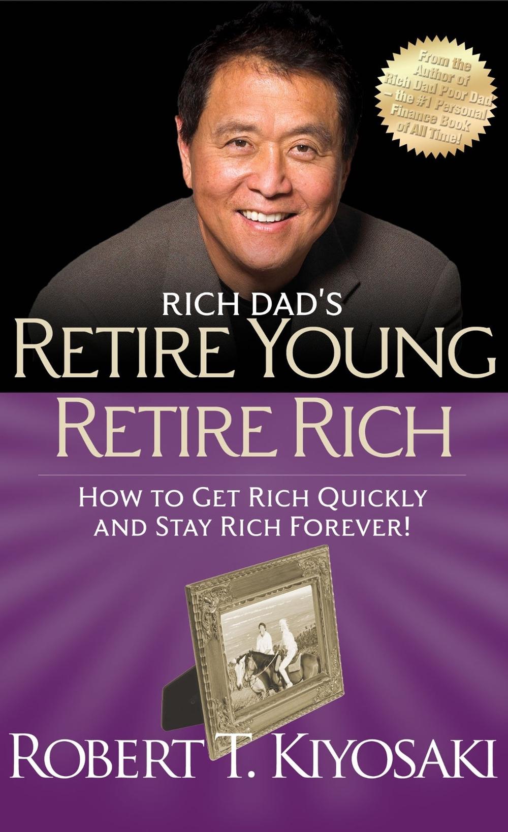 Rich Dads Retire Young Retire Rich By Robert T Kiyosaki Paperback