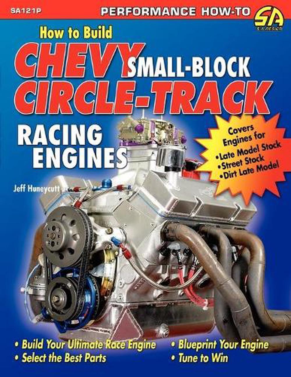 How to Build Chevy Small-Block Circle-Track Racing Engines by Jeff ...