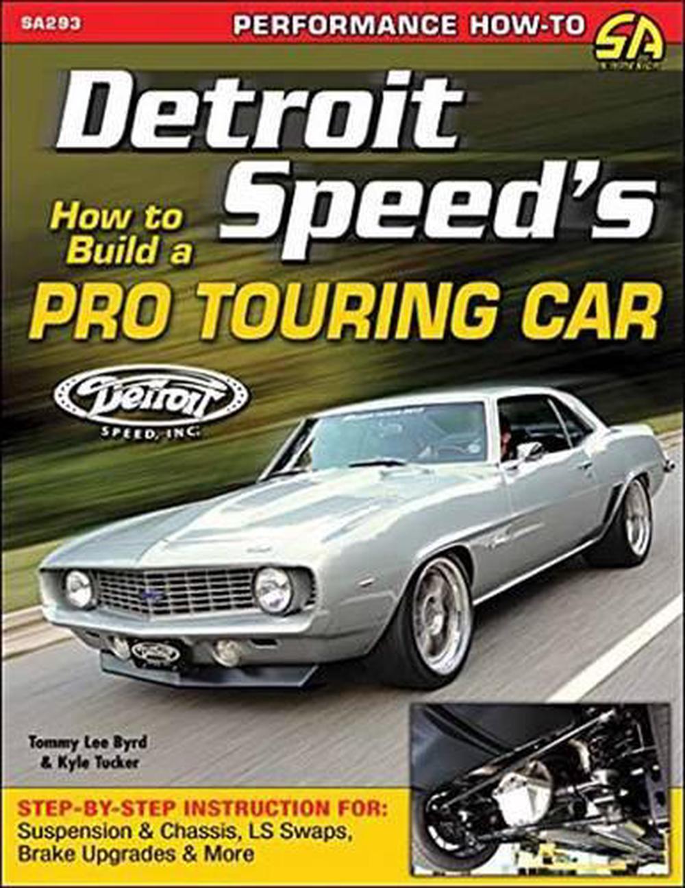 How to Build a Pro Touring Car by Tommy Lee Byrd, Paperback ...