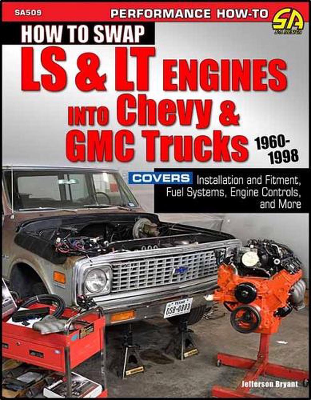How to Swap LS & LT Engines into Chevy & GMC Trucks: 1960-1998 by ...