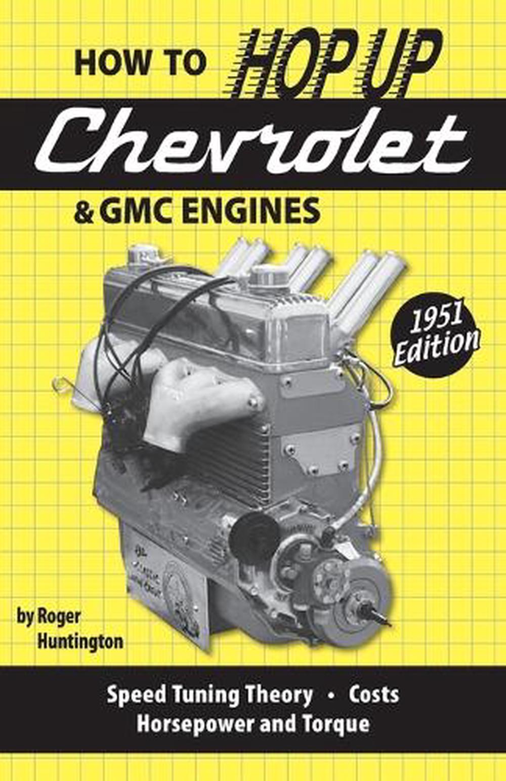 How to Hop Up Chevrolet & GMC Engines by Roger Huntington, Paperback ...