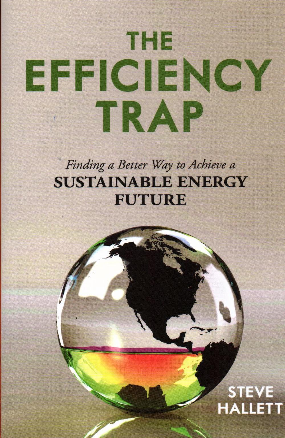 The Efficiency Trap by Steve Hallett, Paperback, 9781616147259 | Buy ...