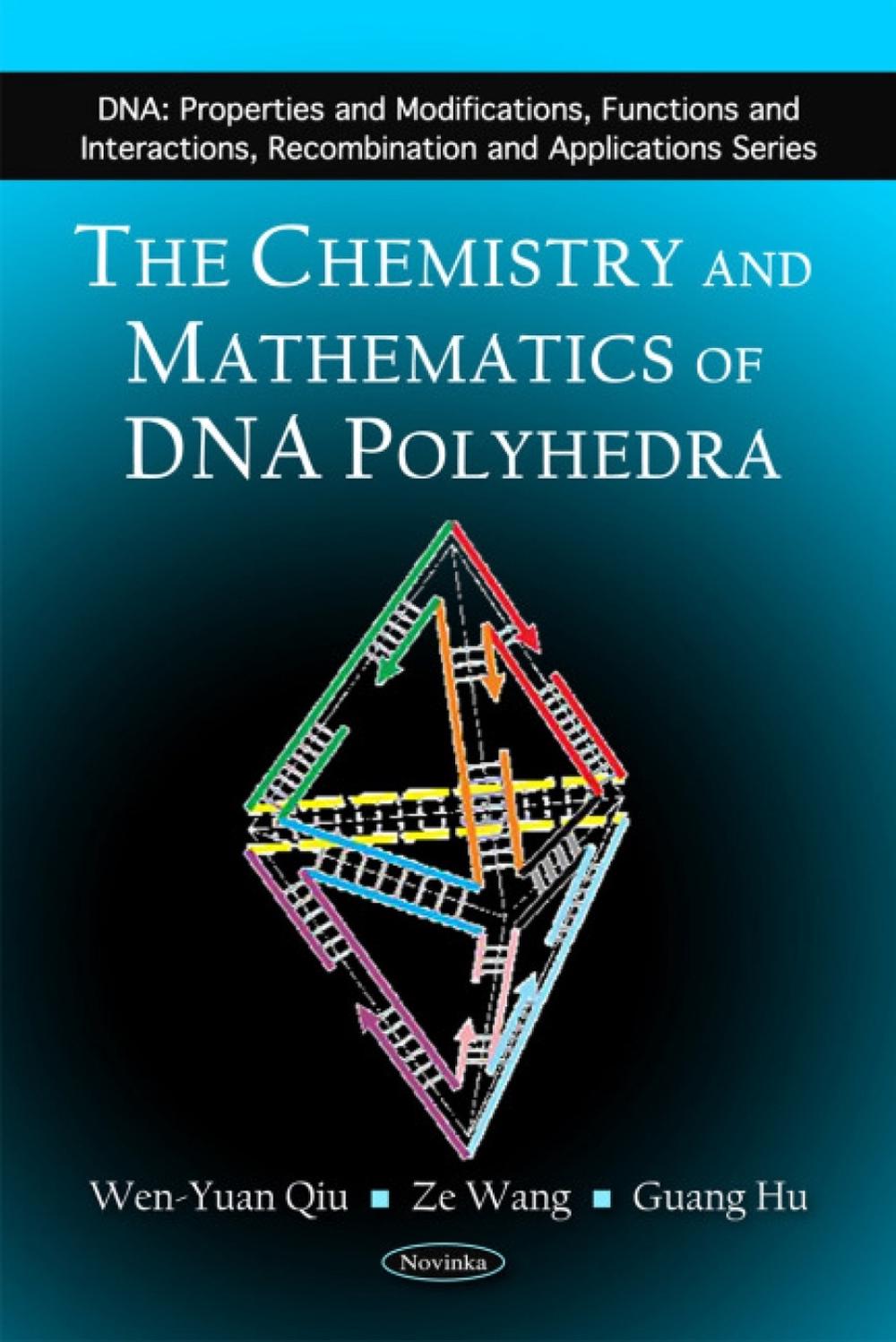 Chemistry & Mathematics of DNA Polyhedra by Wen-Yuan Qiu, Paperback ...