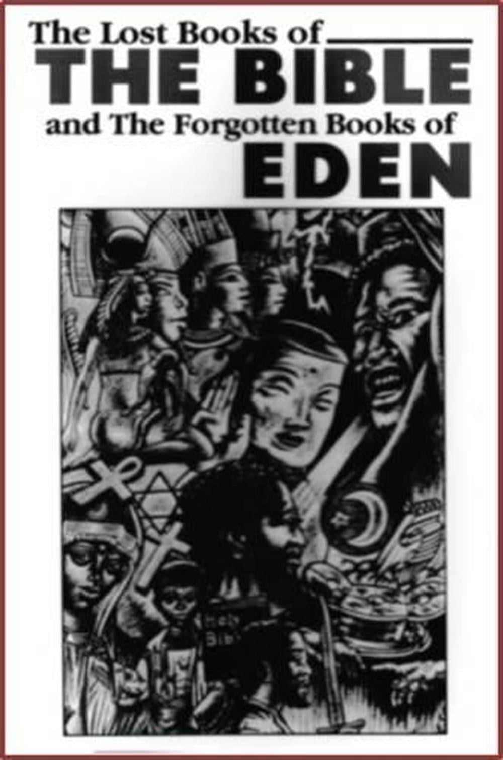 The Lost Books of the Bible and the Forgotten Books of Eden by Eworld ...