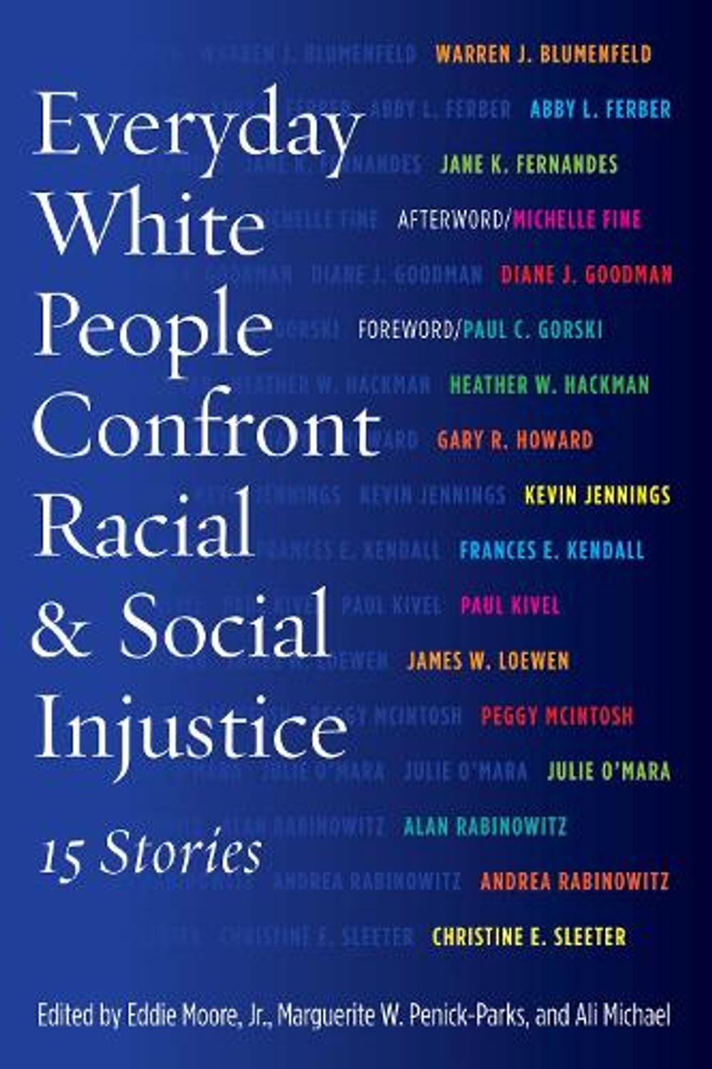 Everyday White People Confront Racial and Social Injustice by Eddie ...