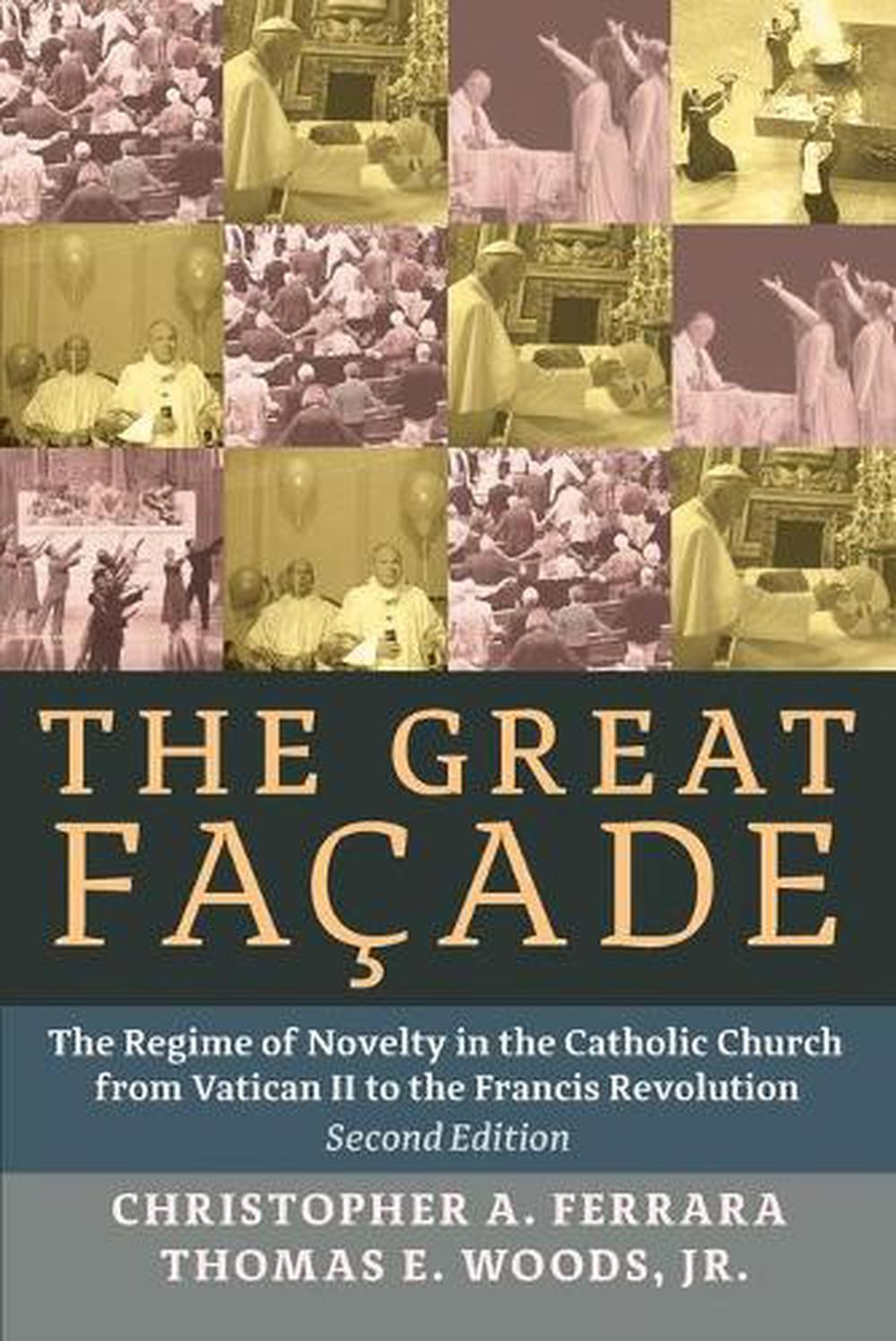 The Great Facade by Christopher A. Ferrara, Paperback, 9781621381495 ...