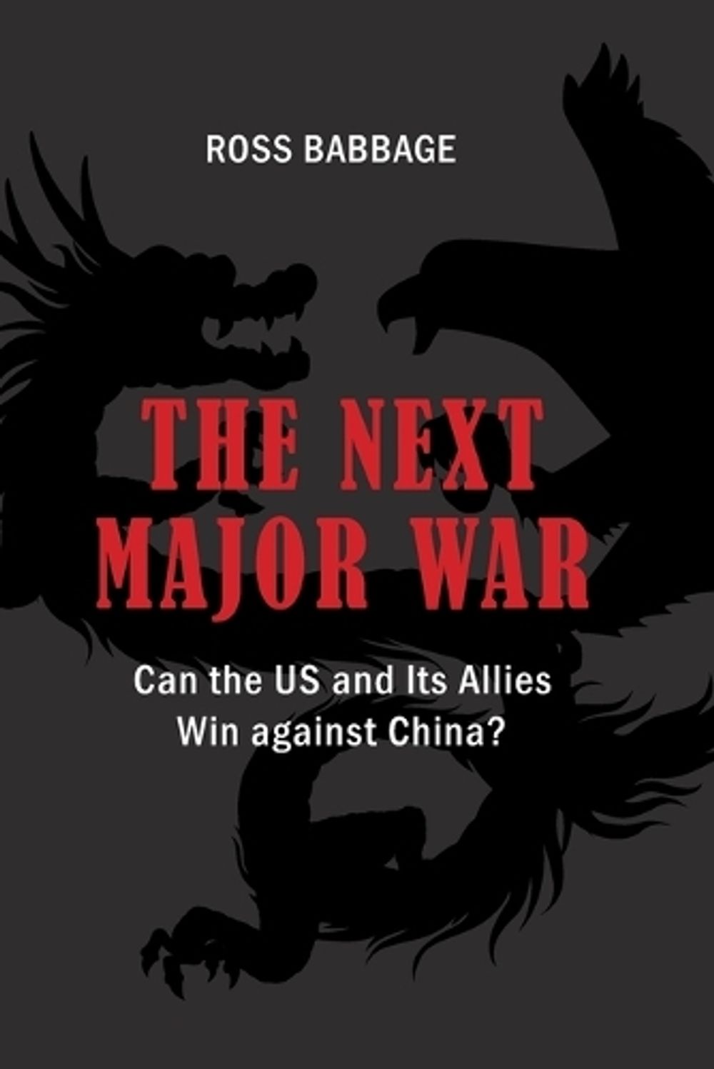 The Next Major War by Ross Babbage, Paperback, 9781621966708 | Buy ...