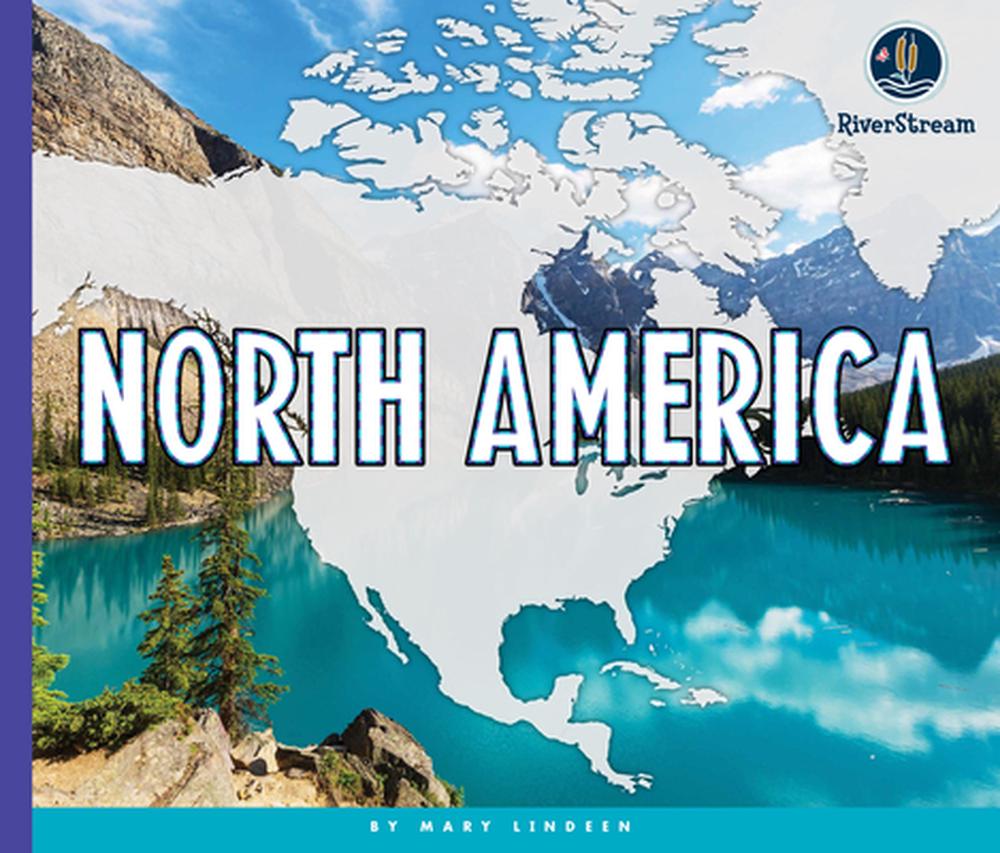 Continents of the World: North America by Mary Lindeen, Paperback ...