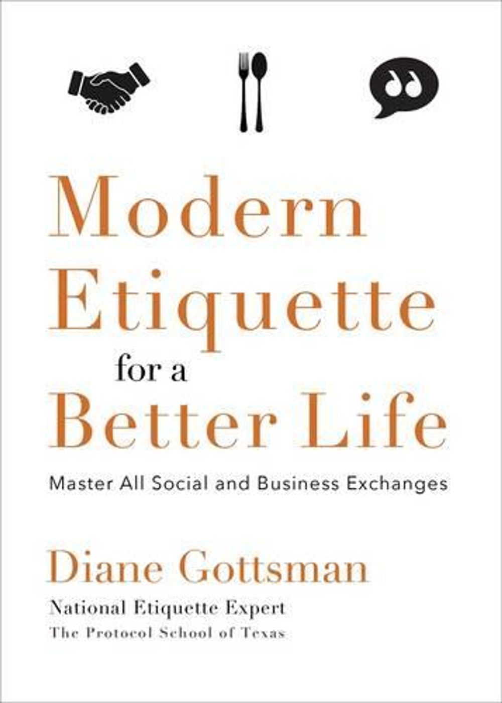 Everyday Etiquette for a Better Life: Master All Social and Business ...