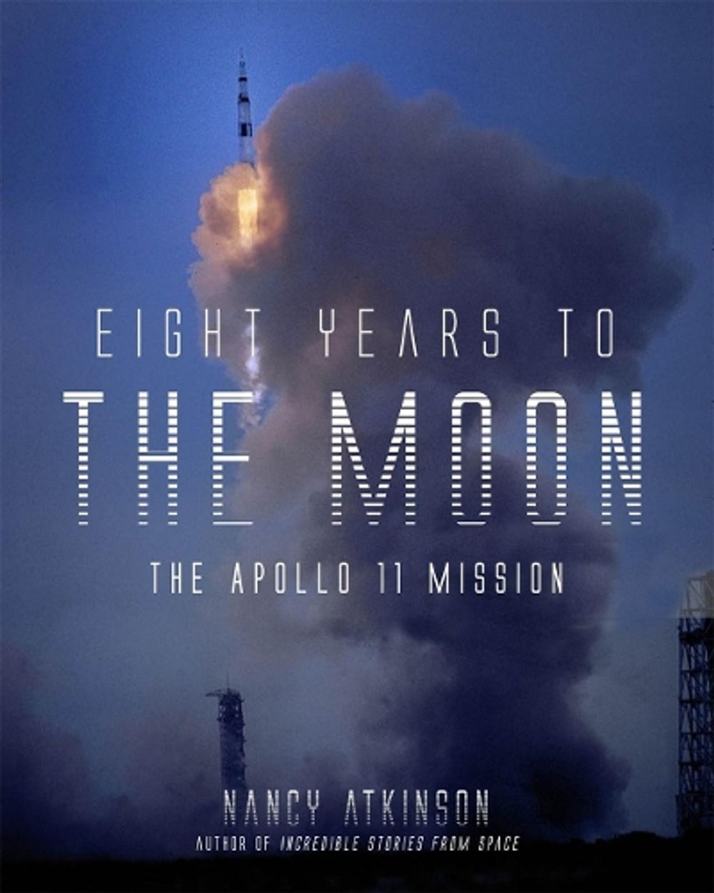 Eight Years to the Moon by Nancy Atkinson, Hardcover, 9781624144905 ...