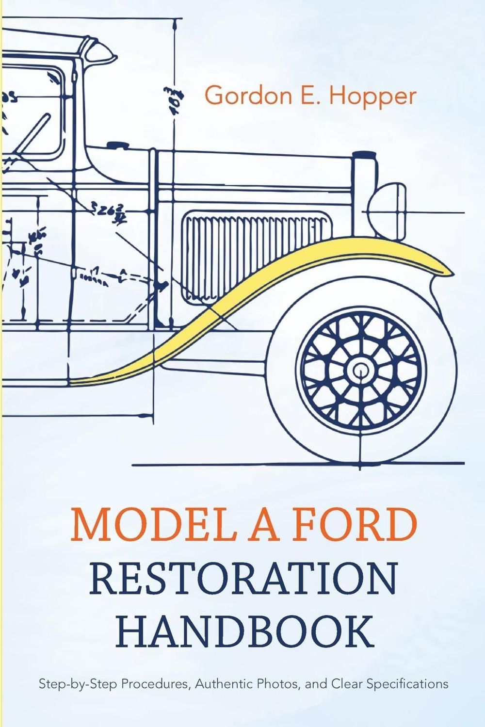 Model A Ford Restoration Handbook by Gordon E. Hopper, Paperback ...