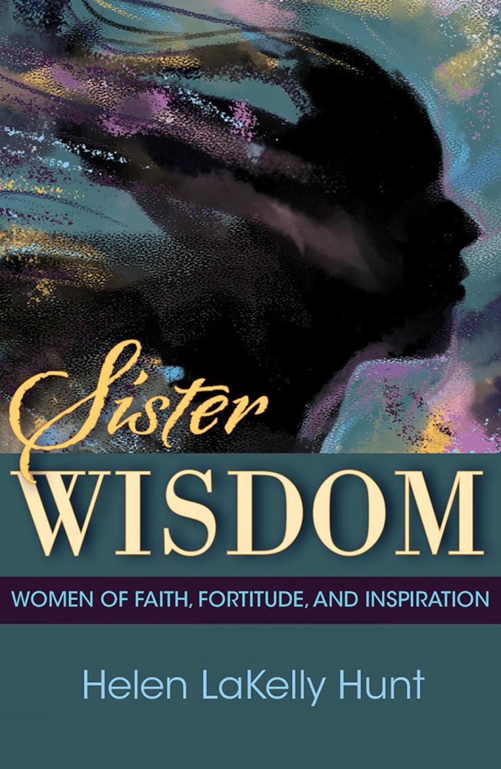 Sister Wisdom by Helen LeKally Hunt, Paperback, 9781626984622 | Buy ...