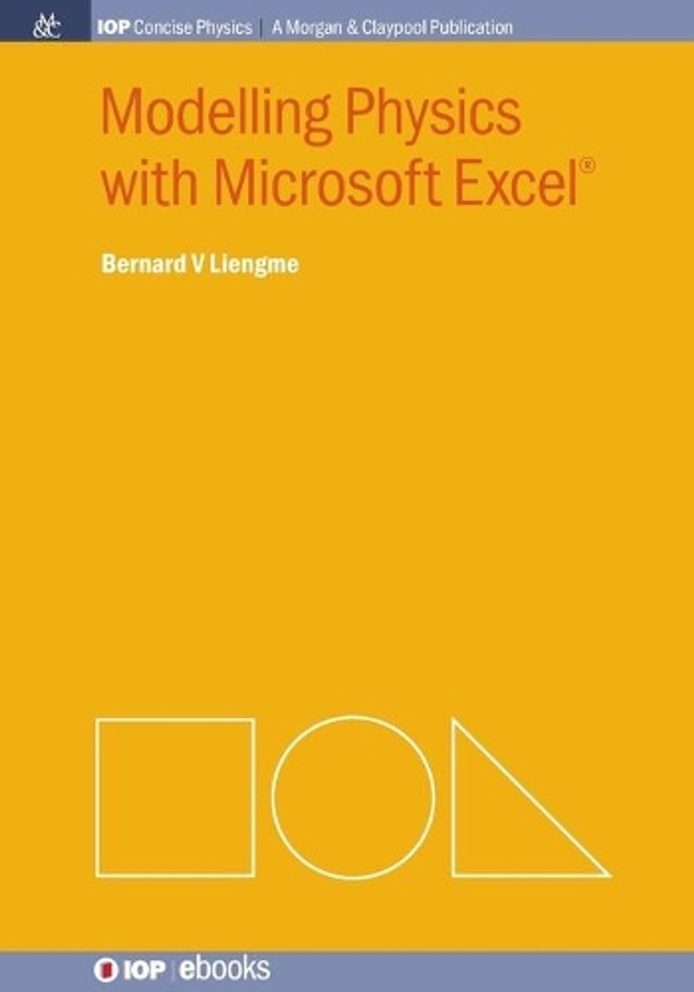 Modelling Physics with Microsoft Excel by Bernard V. Liengme, Paperback ...