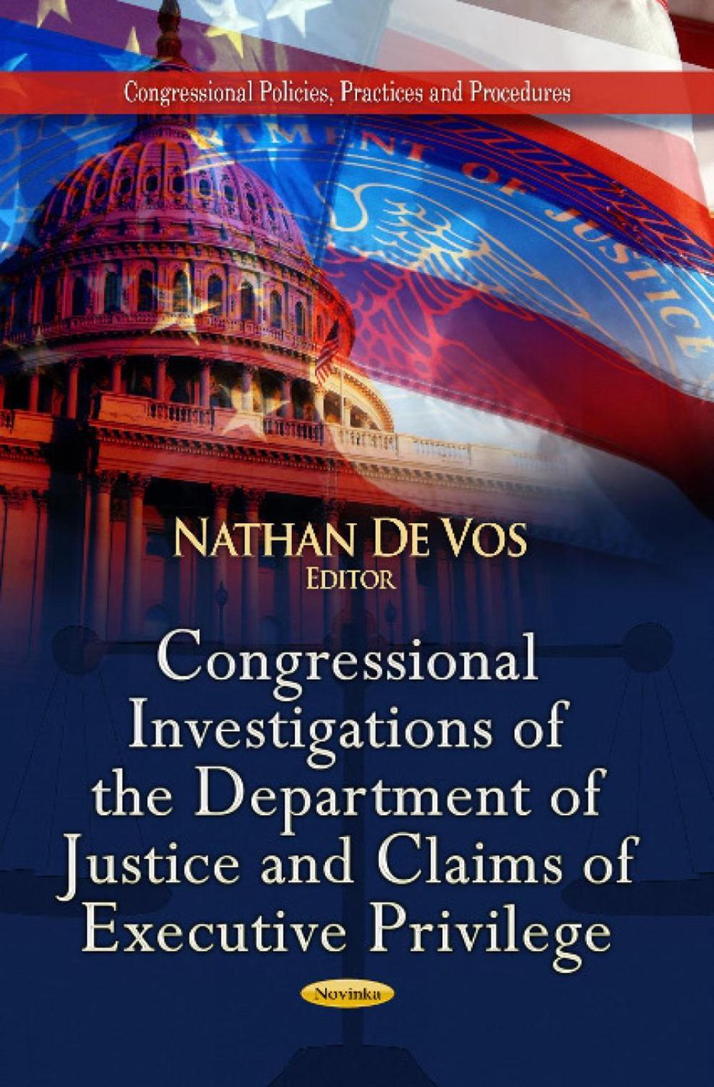 Congressional Investigations of the Department of Justice & Claims of ...