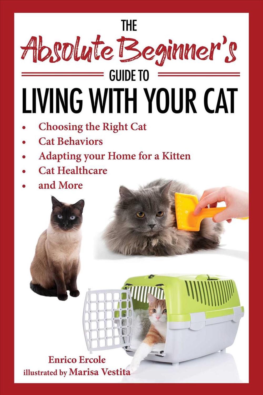 The Absolute Beginner's Guide to Living with Your Cat by Enrico Ercole ...
