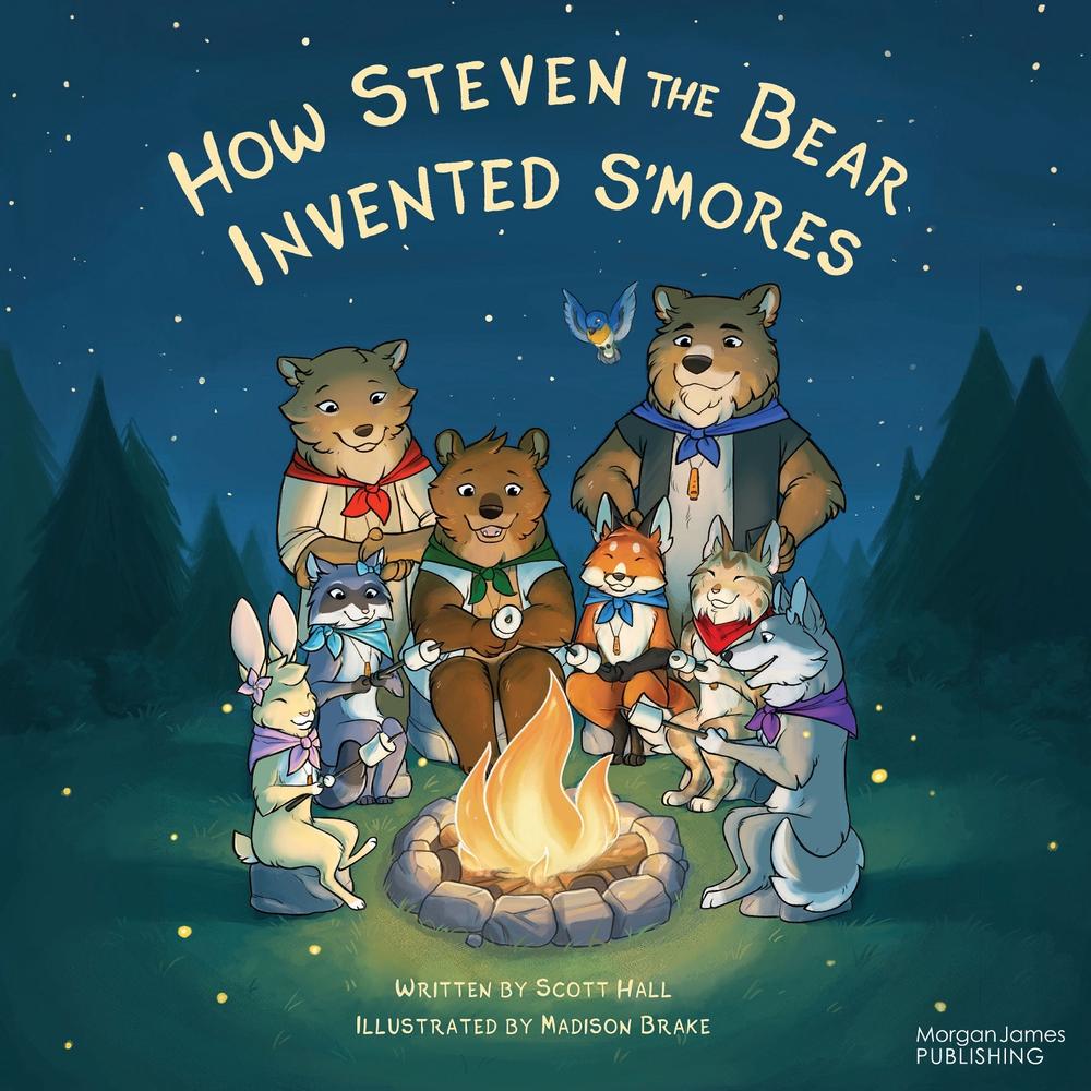 How Steven the Bear Invented S'mores by Scott Hall, Hardcover ...