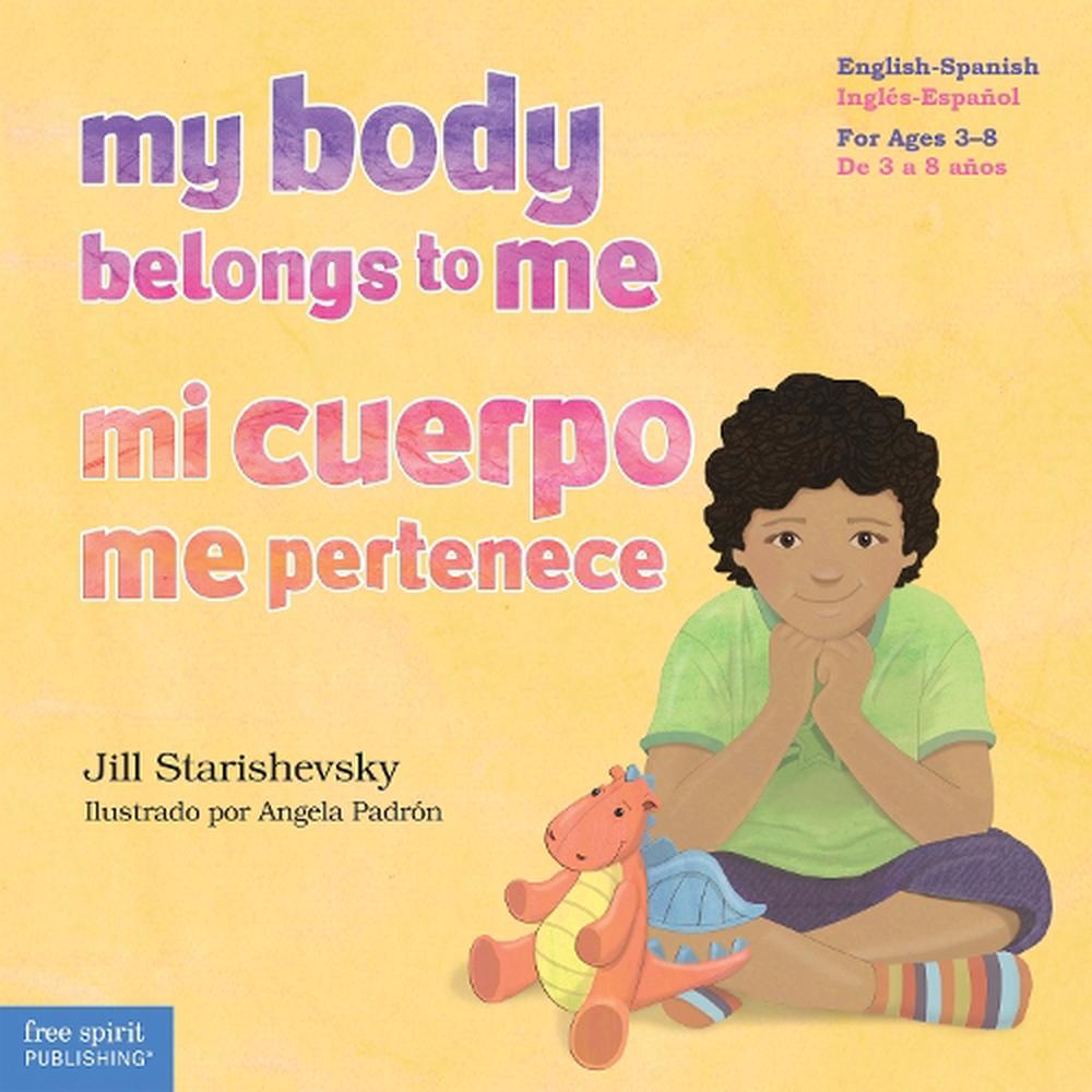 My Body Belongs to Me / Mi cuerpo me pertenece by Jill Starishevsky ...