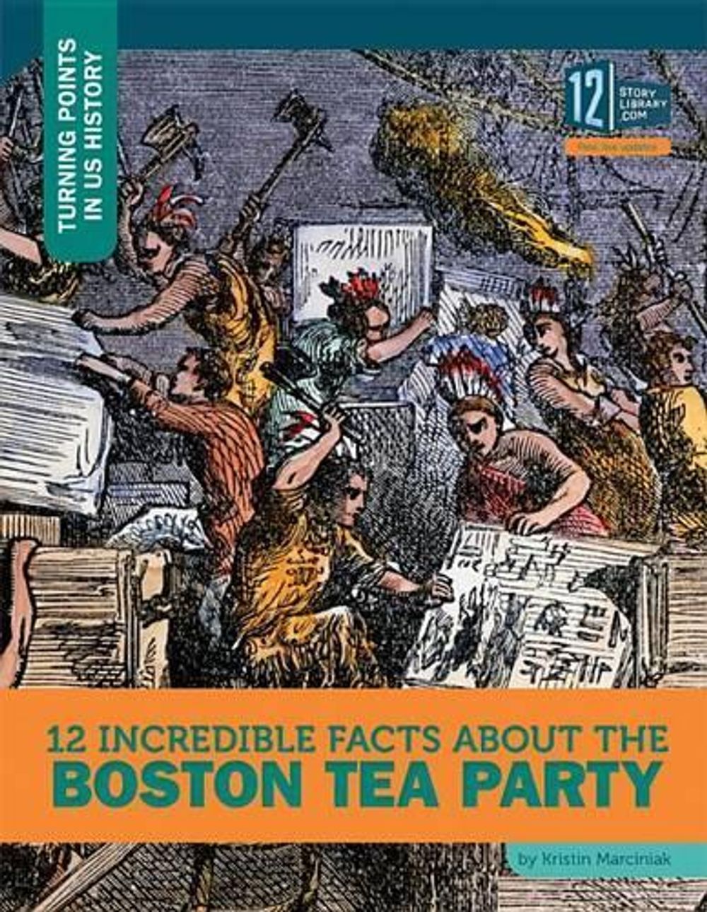 12 Incredible Facts about the Boston Tea Party by Kristin Marciniak ...