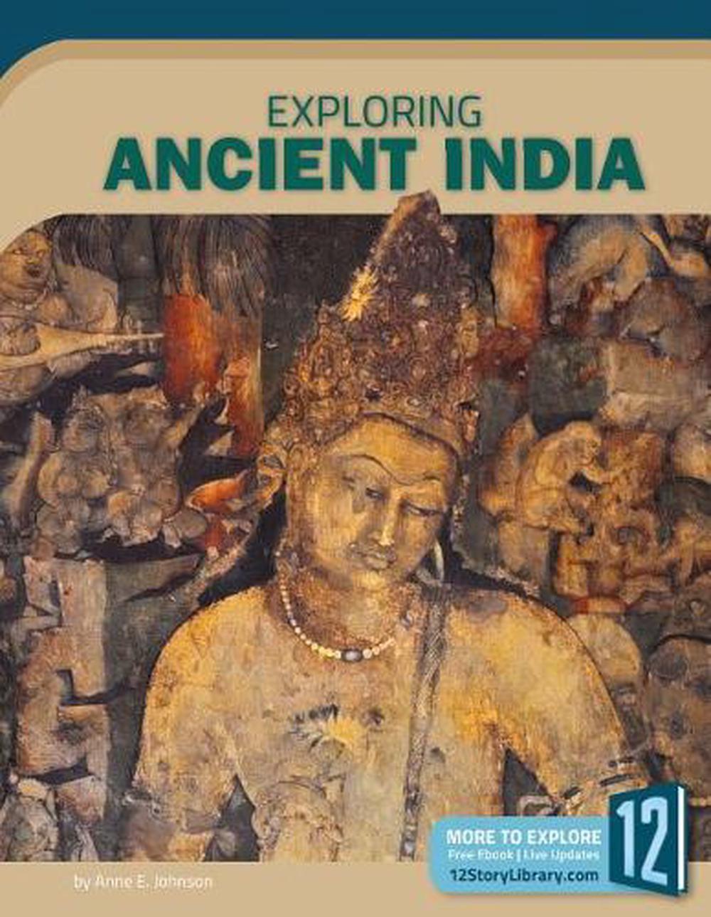 Exploring Ancient India by Anne E. Johnson, Hardcover, 9781632354648 ...