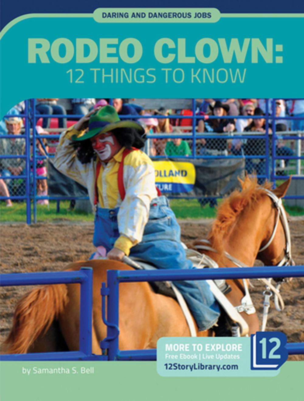Rodeo Clown: 12 Things to Know by Samantha Bell, Hardcover ...