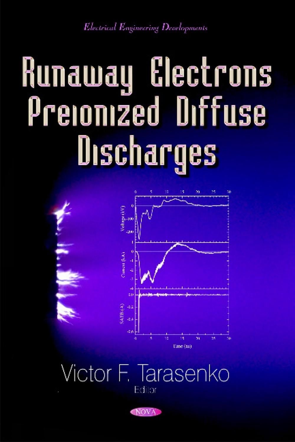 Runaway Electrons Preionized Diffuse Discharges by Victor F. Tarasenko ...