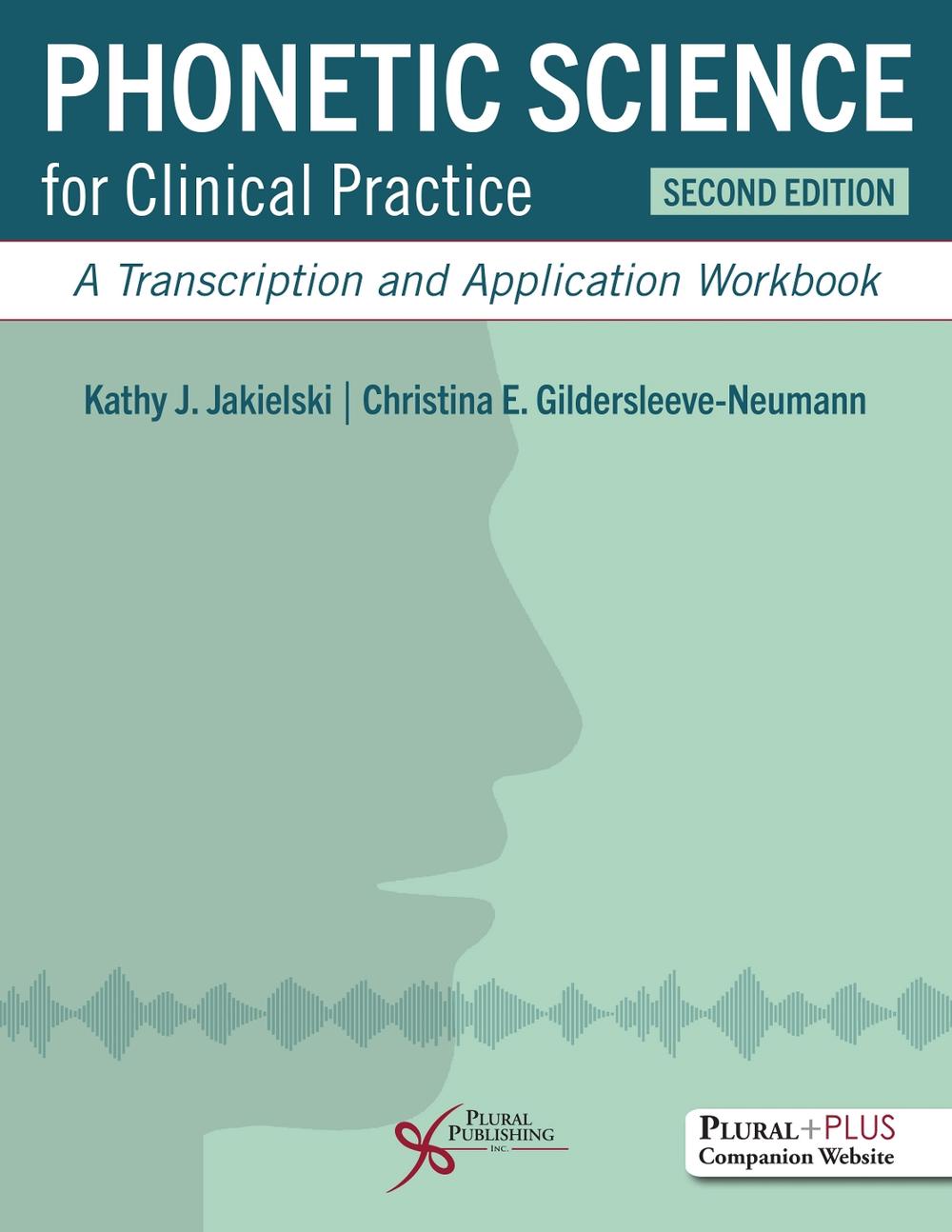Phonetic Science for Clinical Practice by Kathy J. Jakielski, Spiral ...