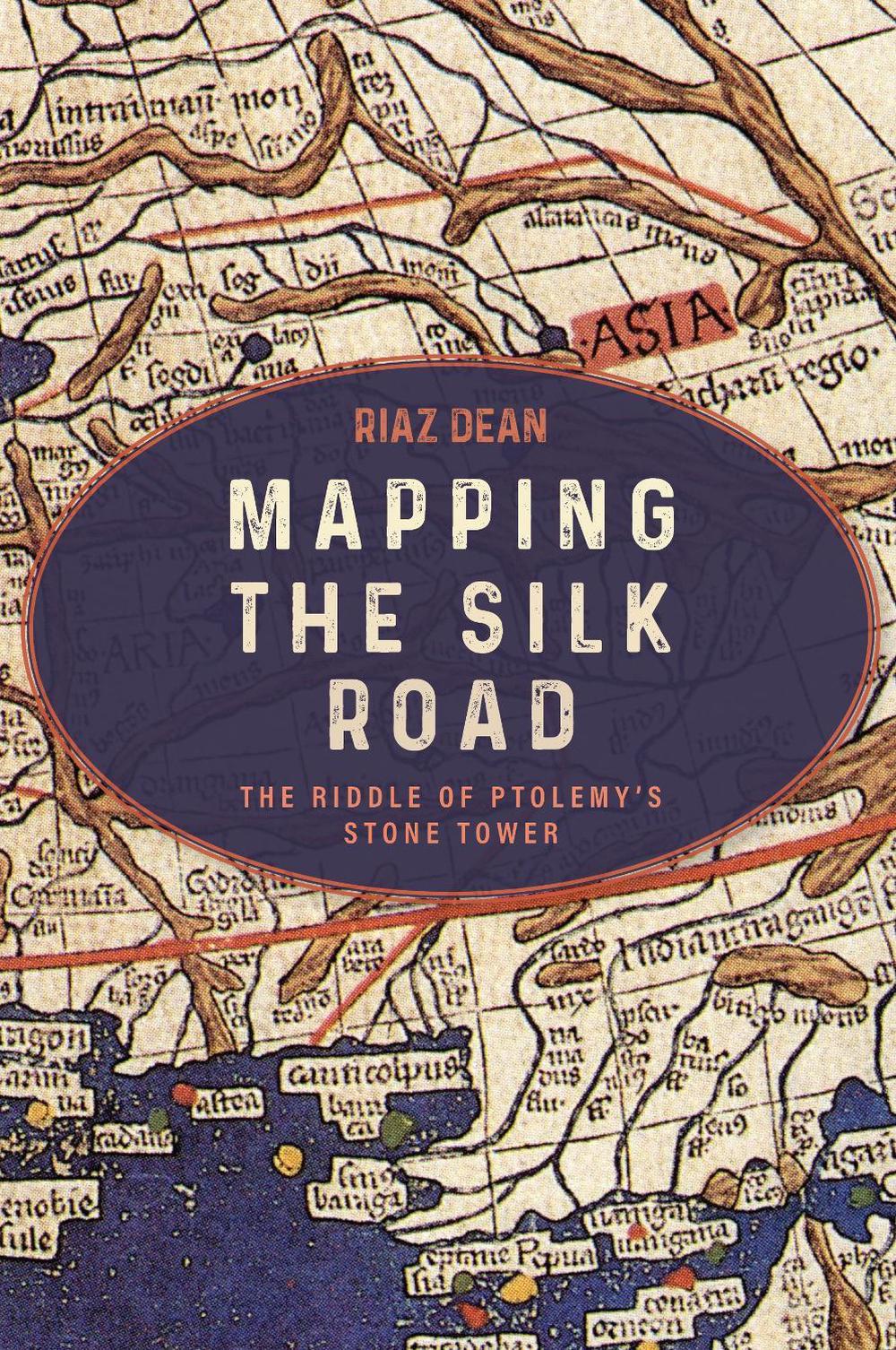 Mapping the Silk Road by Riaz Dean, Hardcover, 9781636246093 | Buy ...