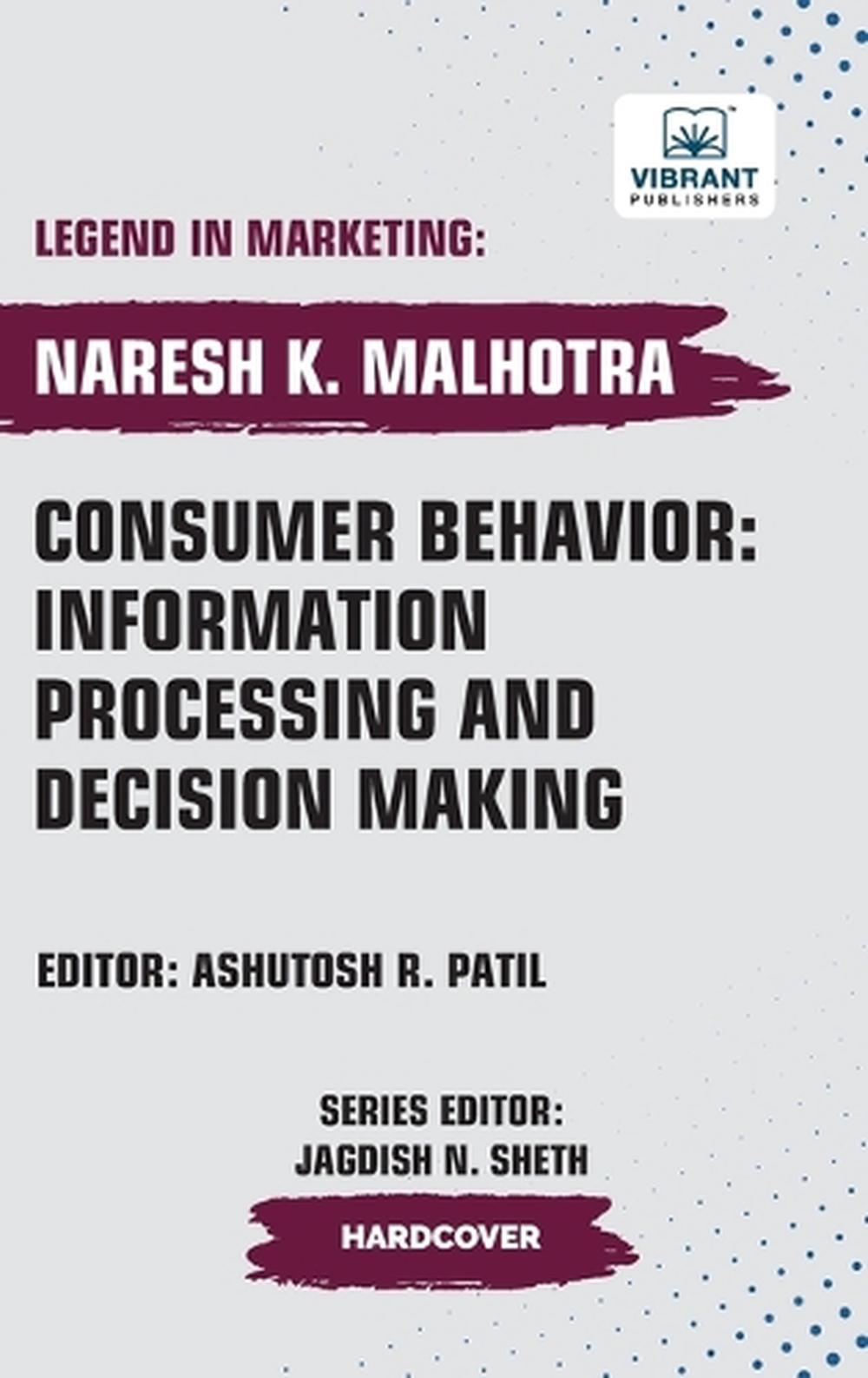 Consumer Behavior by Naresh K. Malhotra, Hardcover, 9781636514260 | Buy ...