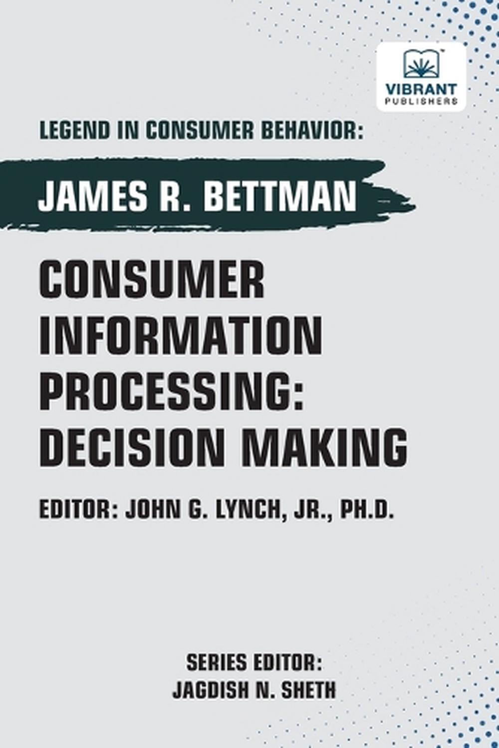 Consumer Information Processing by James R. Bettman, Paperback ...
