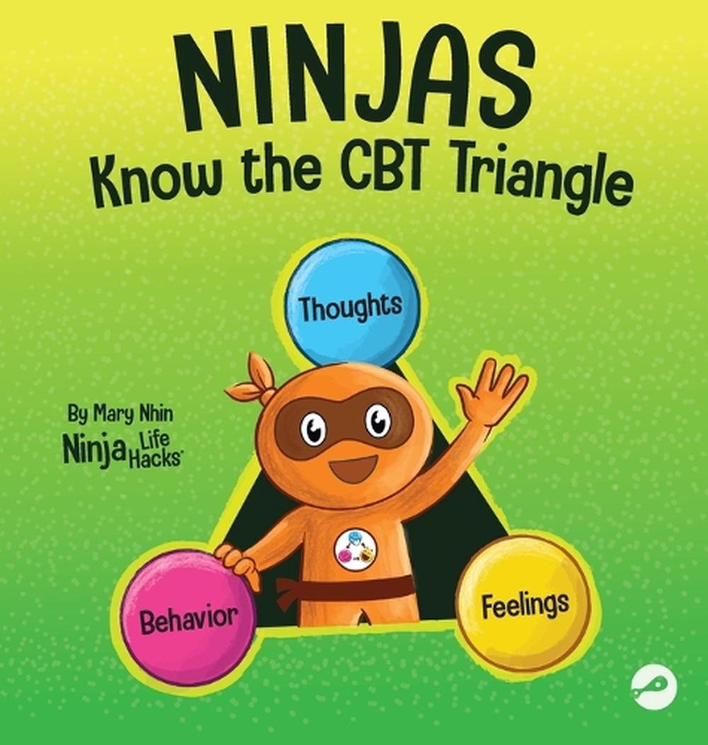 Ninjas Know the CBT Triangle by Mary Nhin, Hardcover, 9781637314036 ...