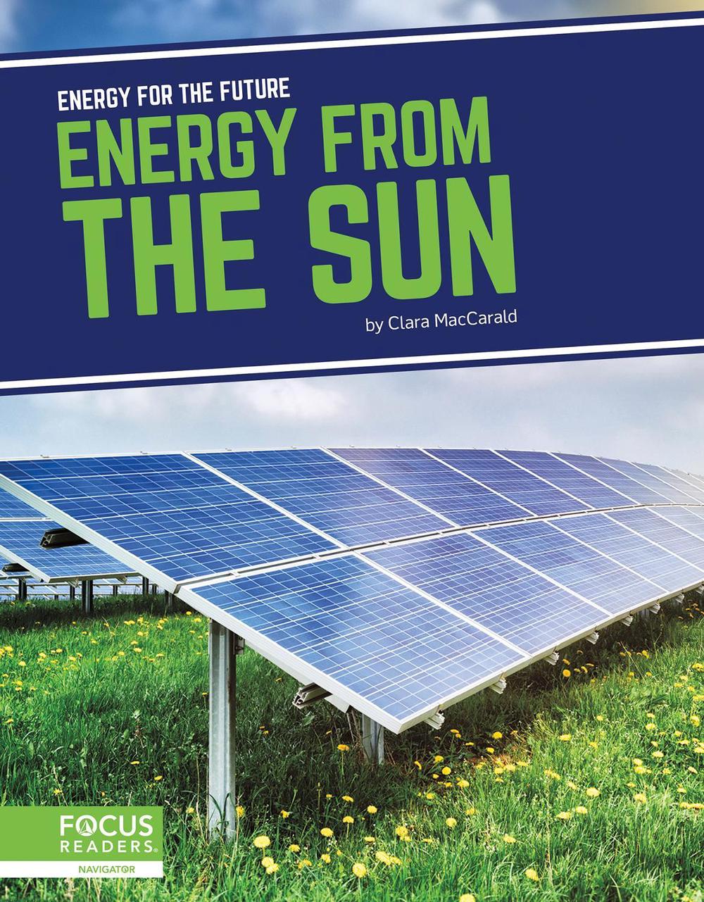 Energy from the Sun by Clara MacCarald, Hardcover, 9781637390597 | Buy ...