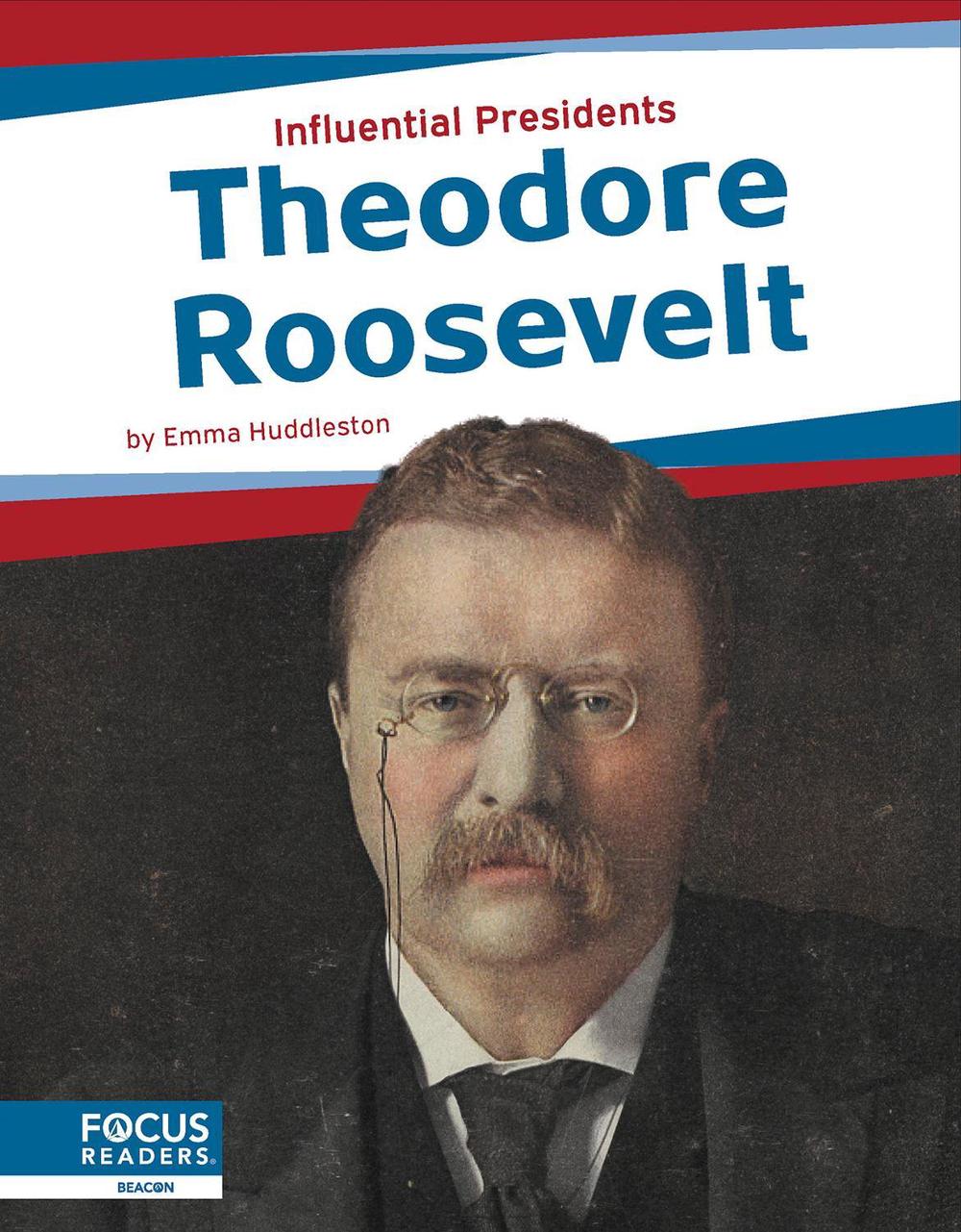Theodore Roosevelt by Emma Huddleston, Hardcover, 9781637394670 | Buy ...