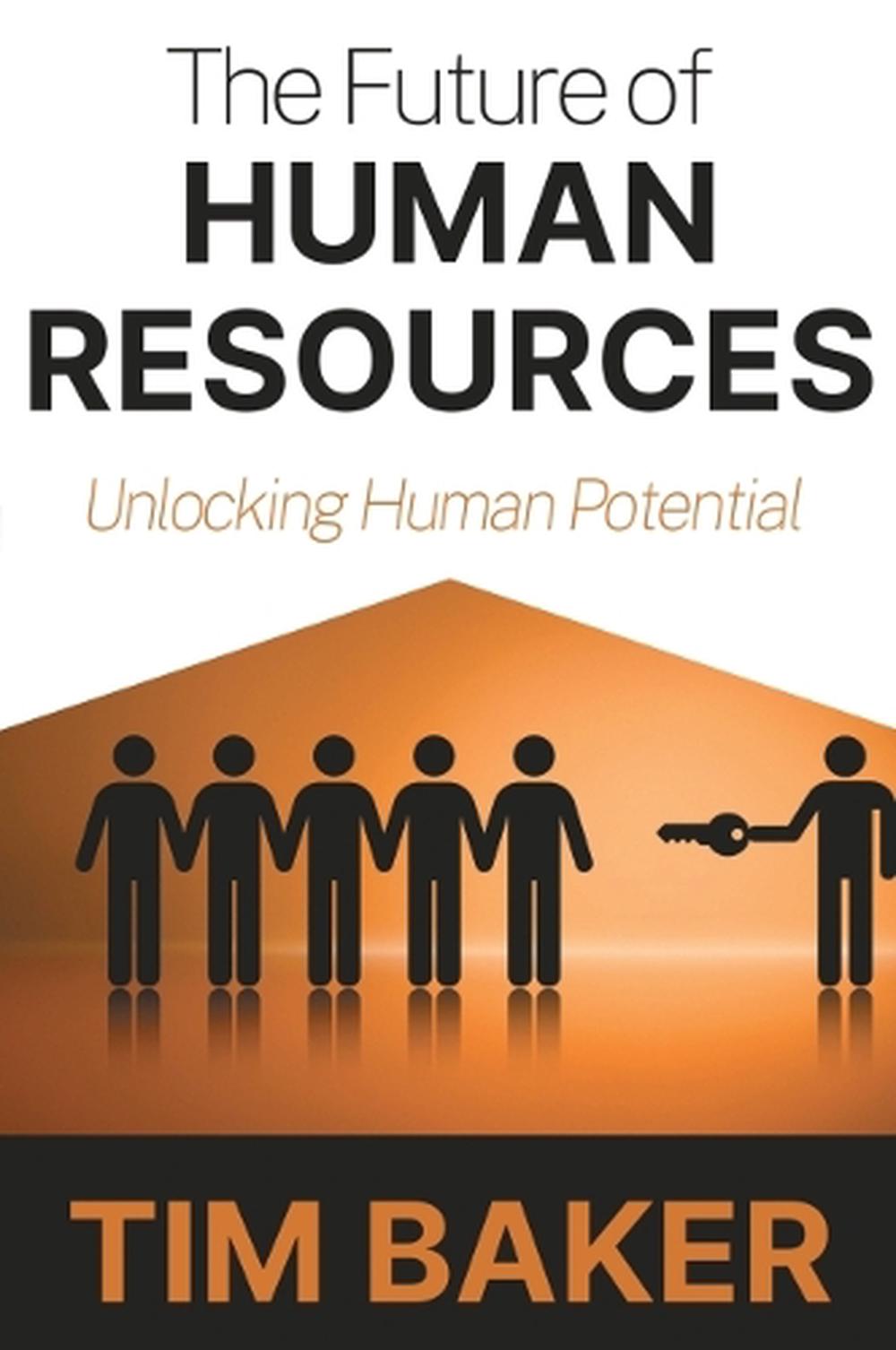 The Future of Human Resources by Tim Baker, Paperback, 9781637422298 ...