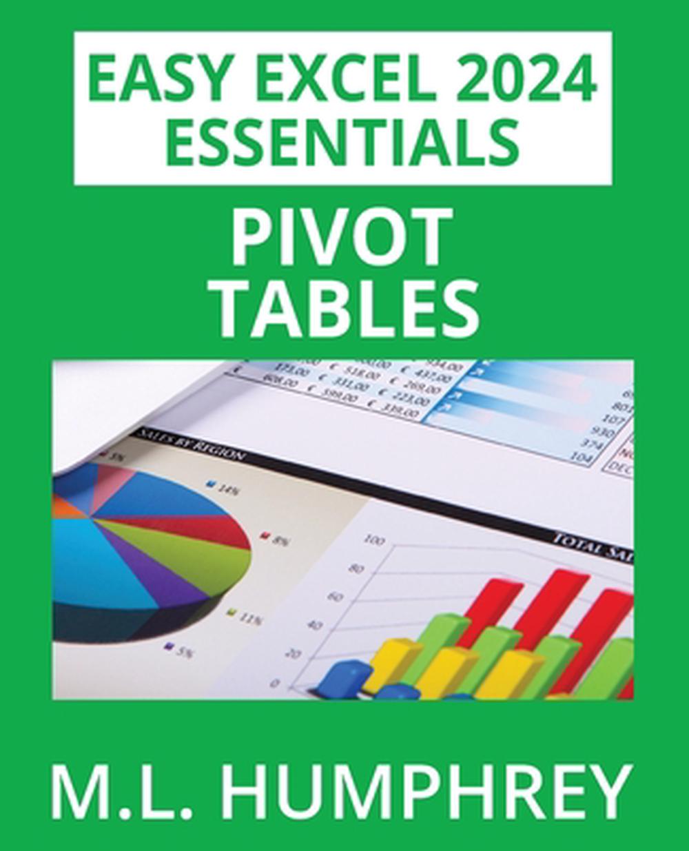 Excel 2024 Pivot Tables by M.L. Humphrey, Paperback, 9781637441411 ...