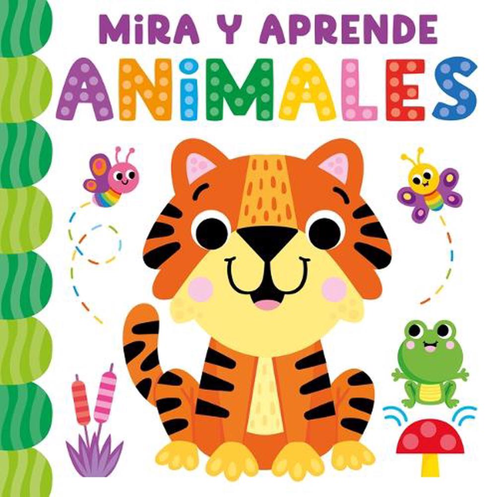 Mira Y Aprende Animales (See and Learn Animals-Spanish) by Kidsbooks ...