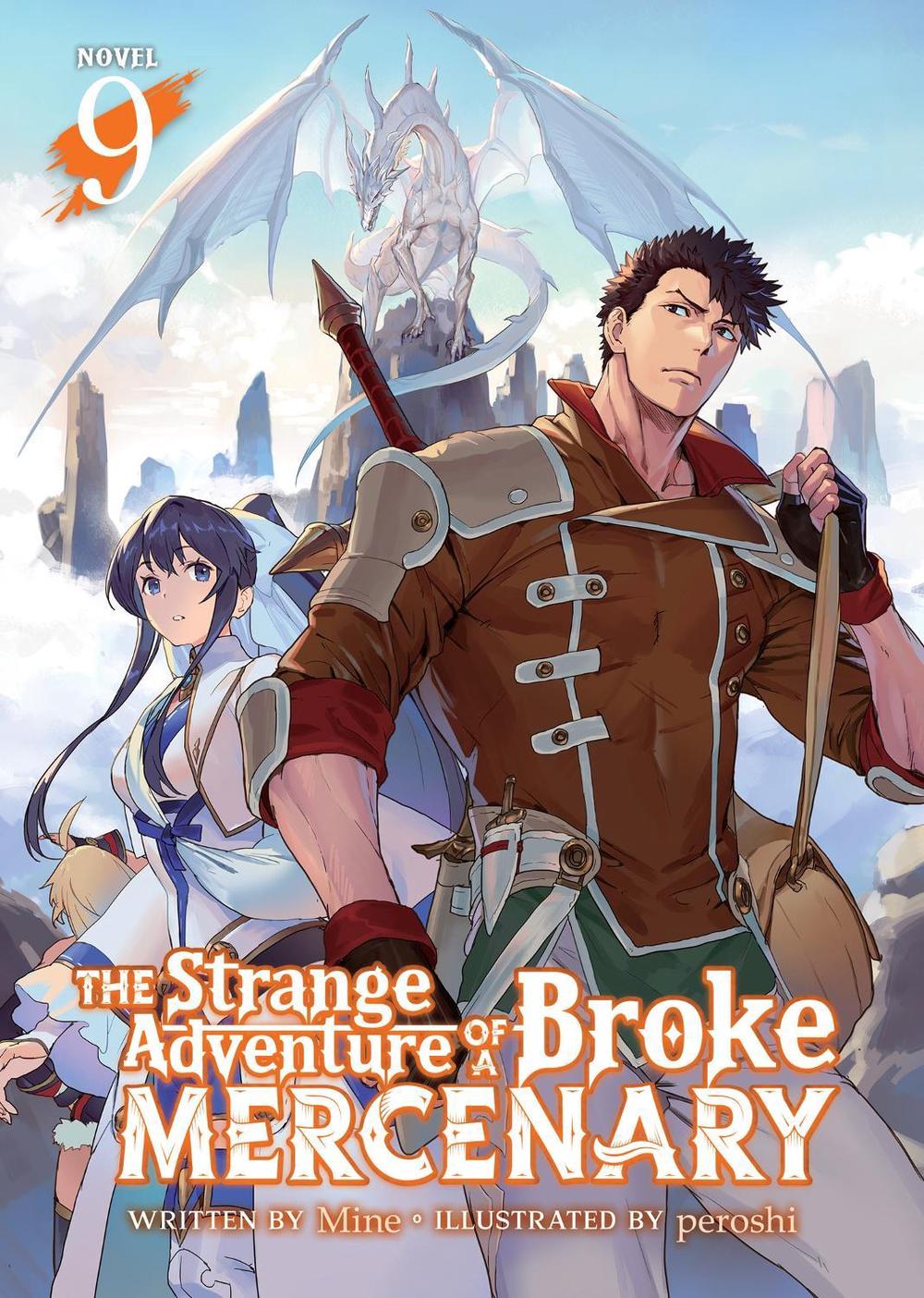 The Strange Adventure of a Broke Mercenary (Light Novel) Vol. 9 by Mine ...