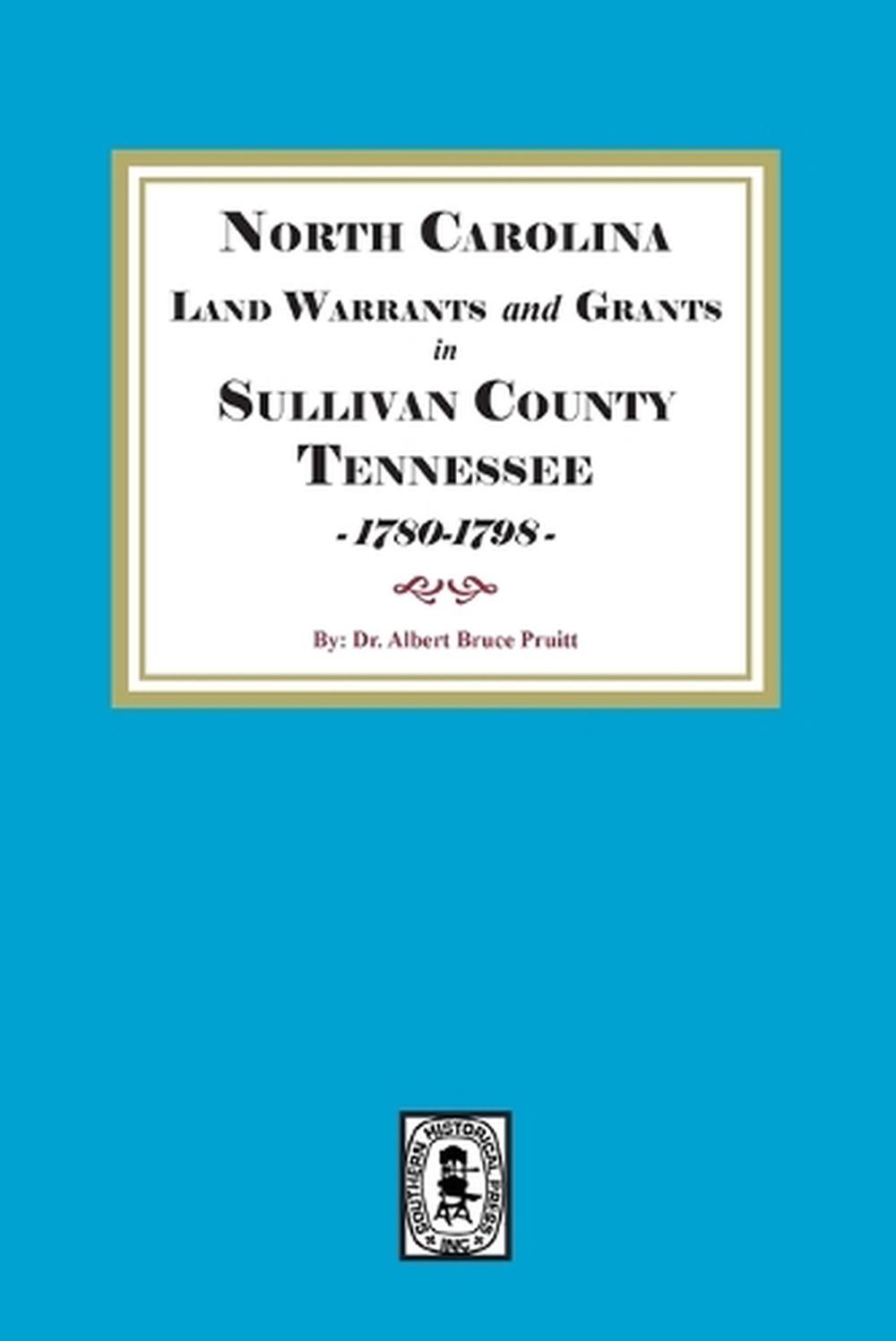 North Carolina Land Warrants and Grants in Sullivan County, Tennessee ...