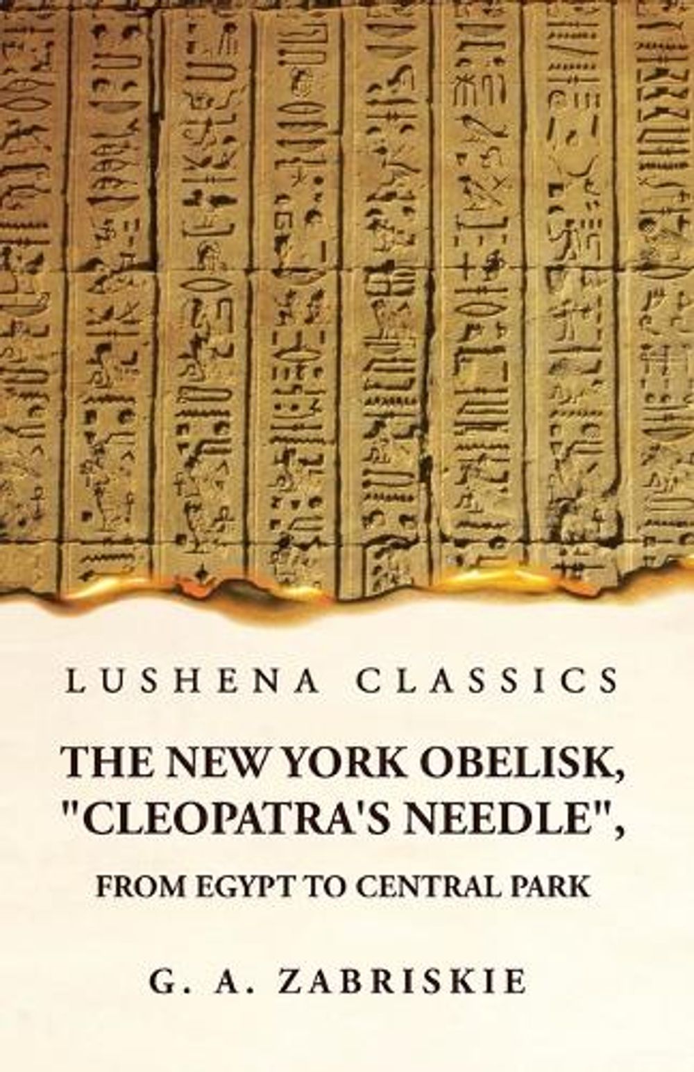 The New York Obelisk, "Cleopatra's Needle", From Egypt to Central Park ...