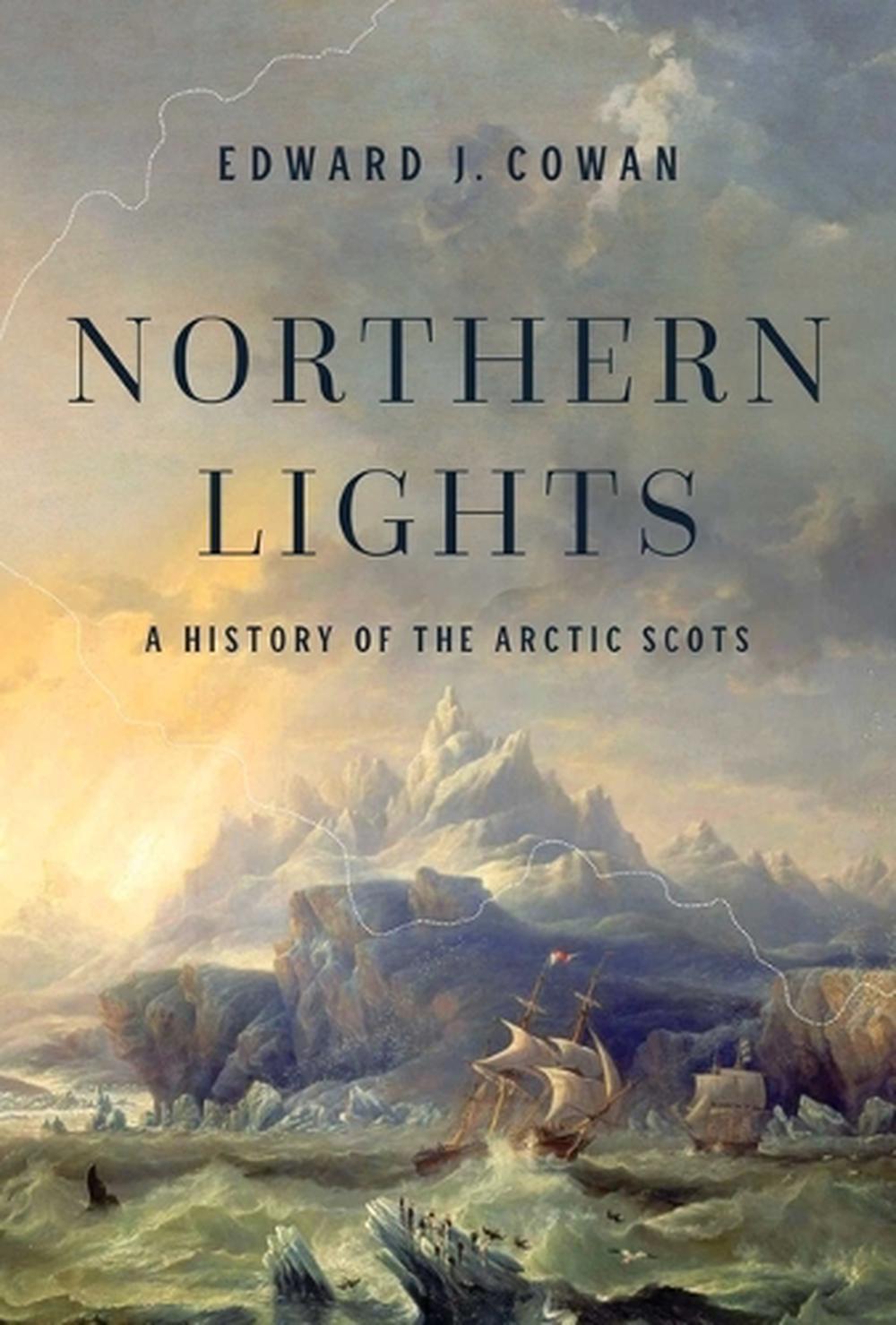 Northern Lights by Edward J. Cowan, Hardcover, 9781639362707 | Buy ...