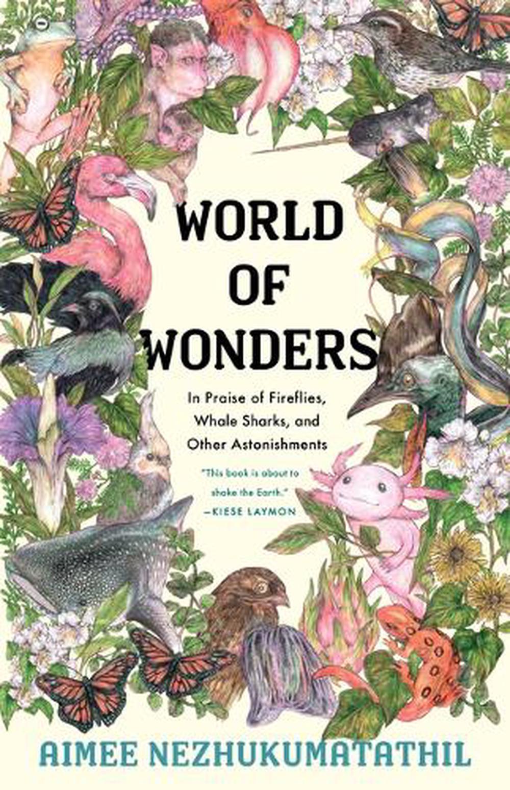 World of Wonders by Aimee Nezhukumatathil, Paperback, 9781639550562 ...