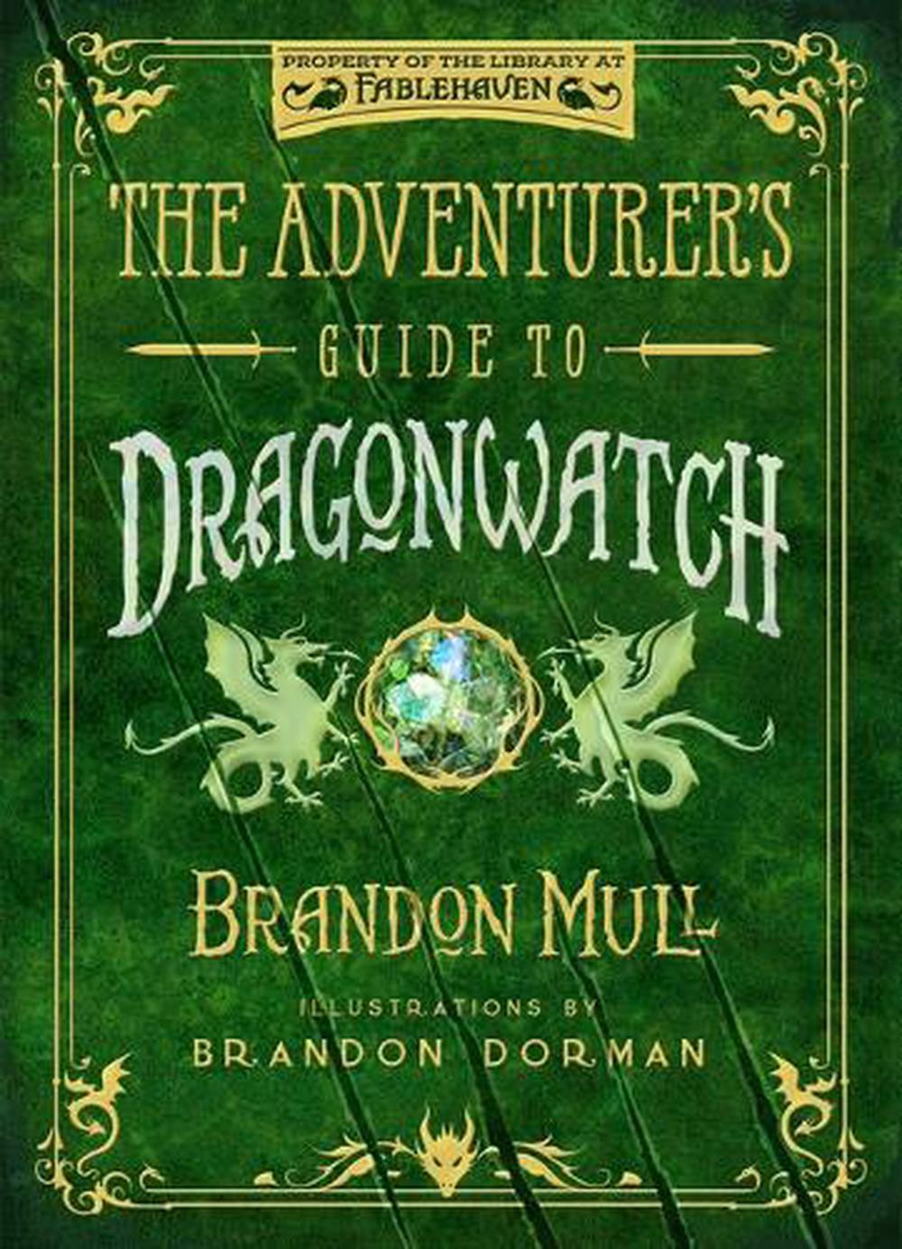 The Adventurer's Guide to Dragonwatch by Brandon Mull, Hardcover ...