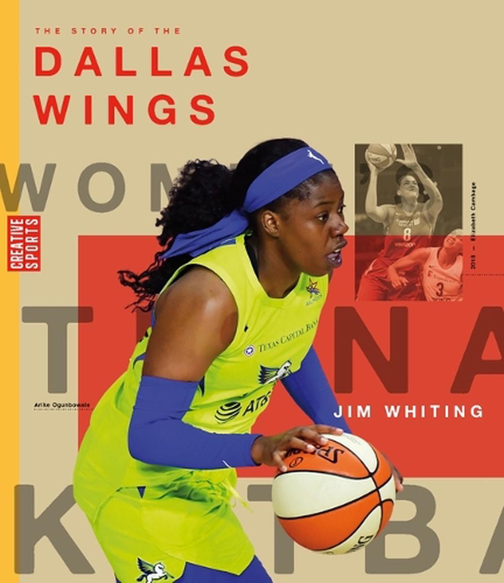 The Story of the Dallas Wings by Jim Whiting, Hardcover, 9781640267190 ...