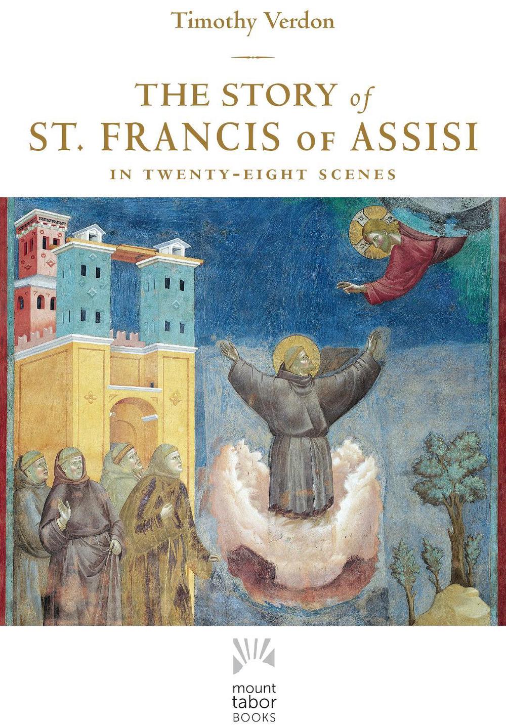 The Story of St. Francis of Assisi by Timothy Verdon, Paperback ...