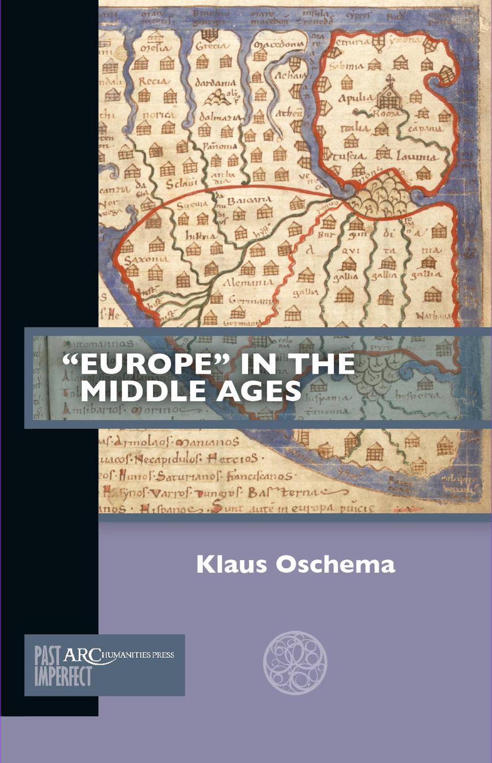 “Europe” in the Middle Ages by Klaus Oschema, Paperback, 9781641891592 ...