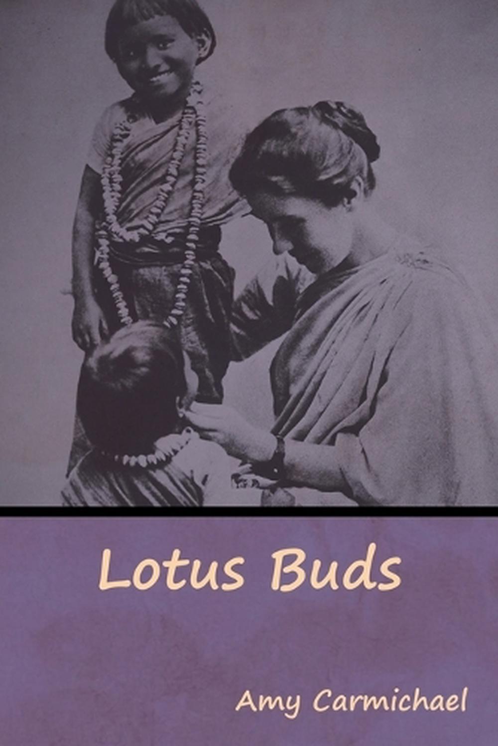 Lotus Buds by Amy Carmichael, Paperback, 9781644392232 | Buy online at ...