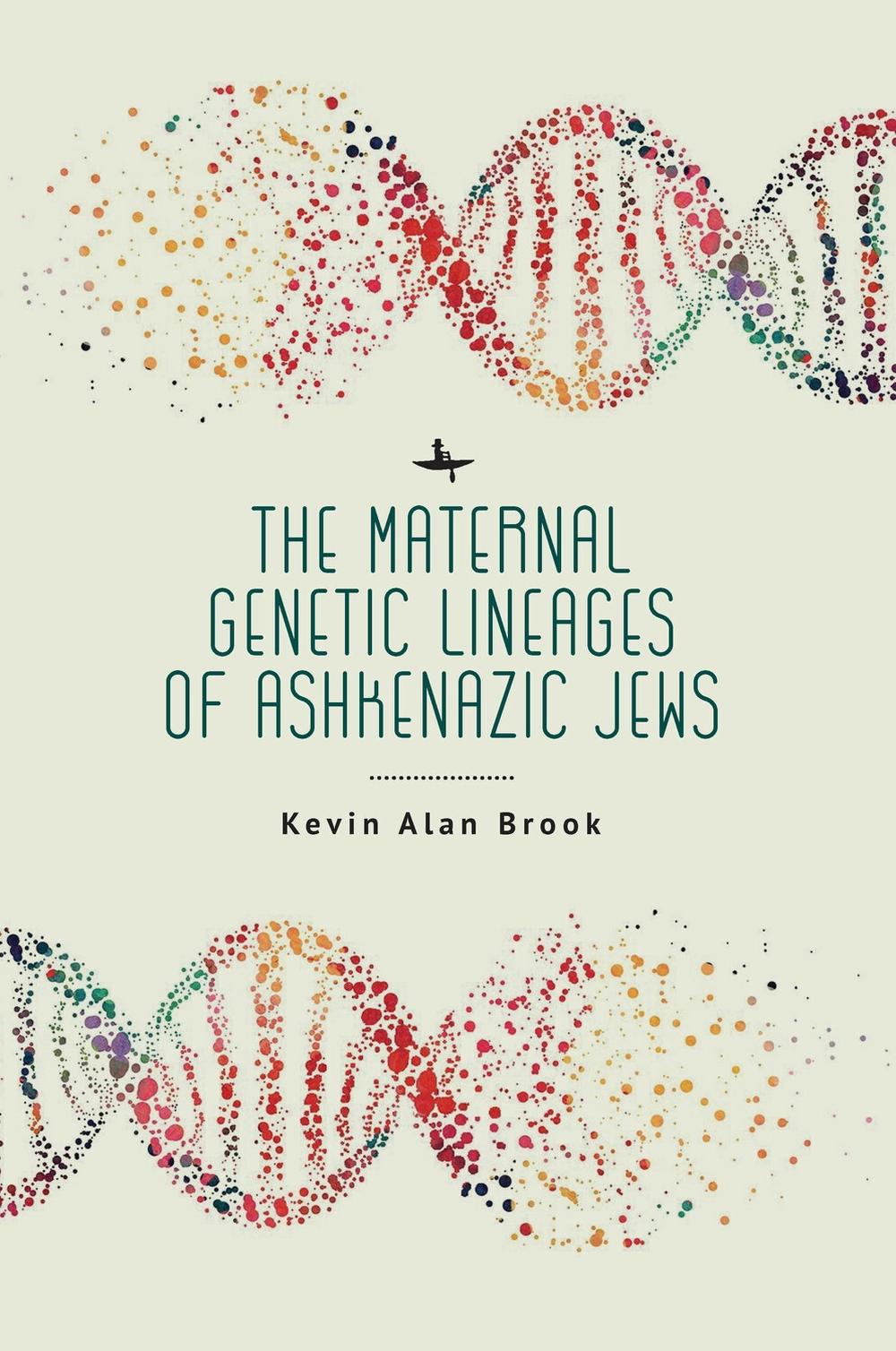The Maternal Genetic Lineages of Ashkenazic Jews by Kevin Alan Brook ...