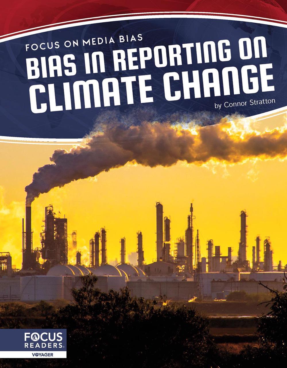 Bias in Reporting on Climate Change by Connor Stratton, Hardcover ...