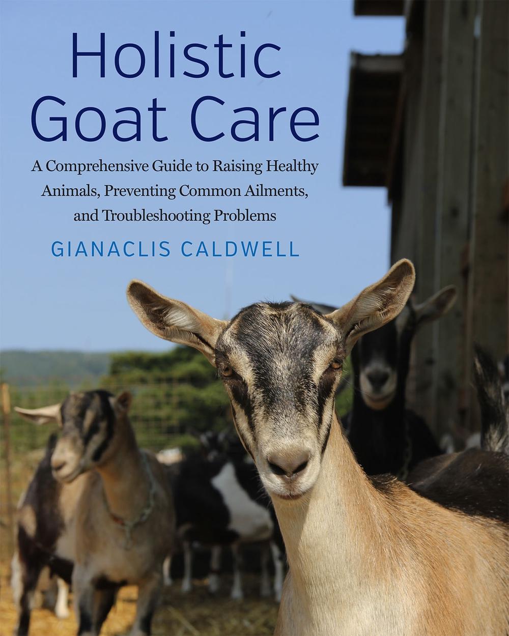Holistic Goat Care by Gianaclis Caldwell, Paperback, 9781645022220 ...