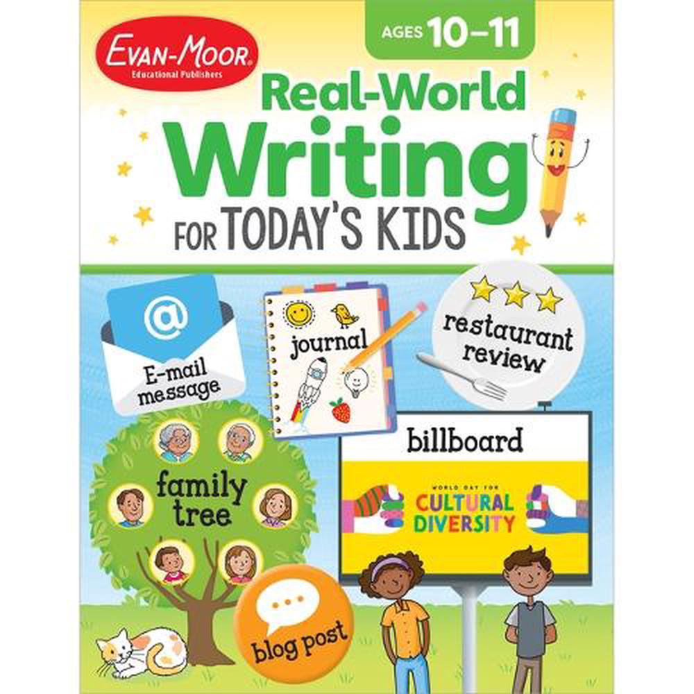 Real-World Writing Activities for Today's Kids, Ages 10-11 by Evan-Moor ...