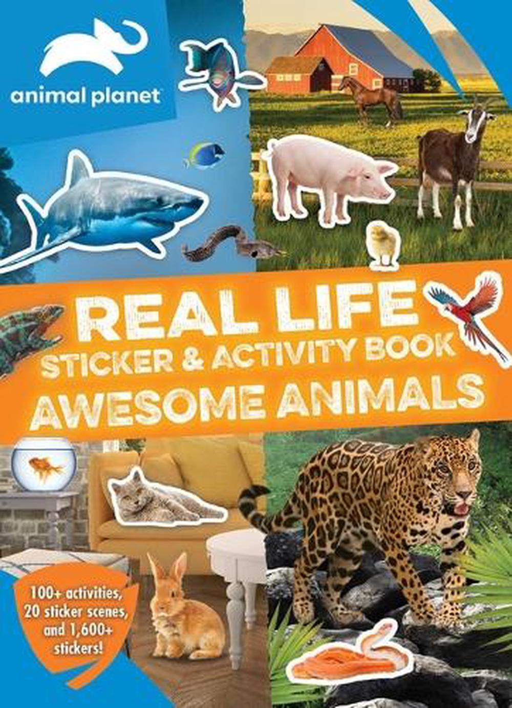 Animal Planet: Real Life Sticker and Activity Book: Awesome Animals by ...